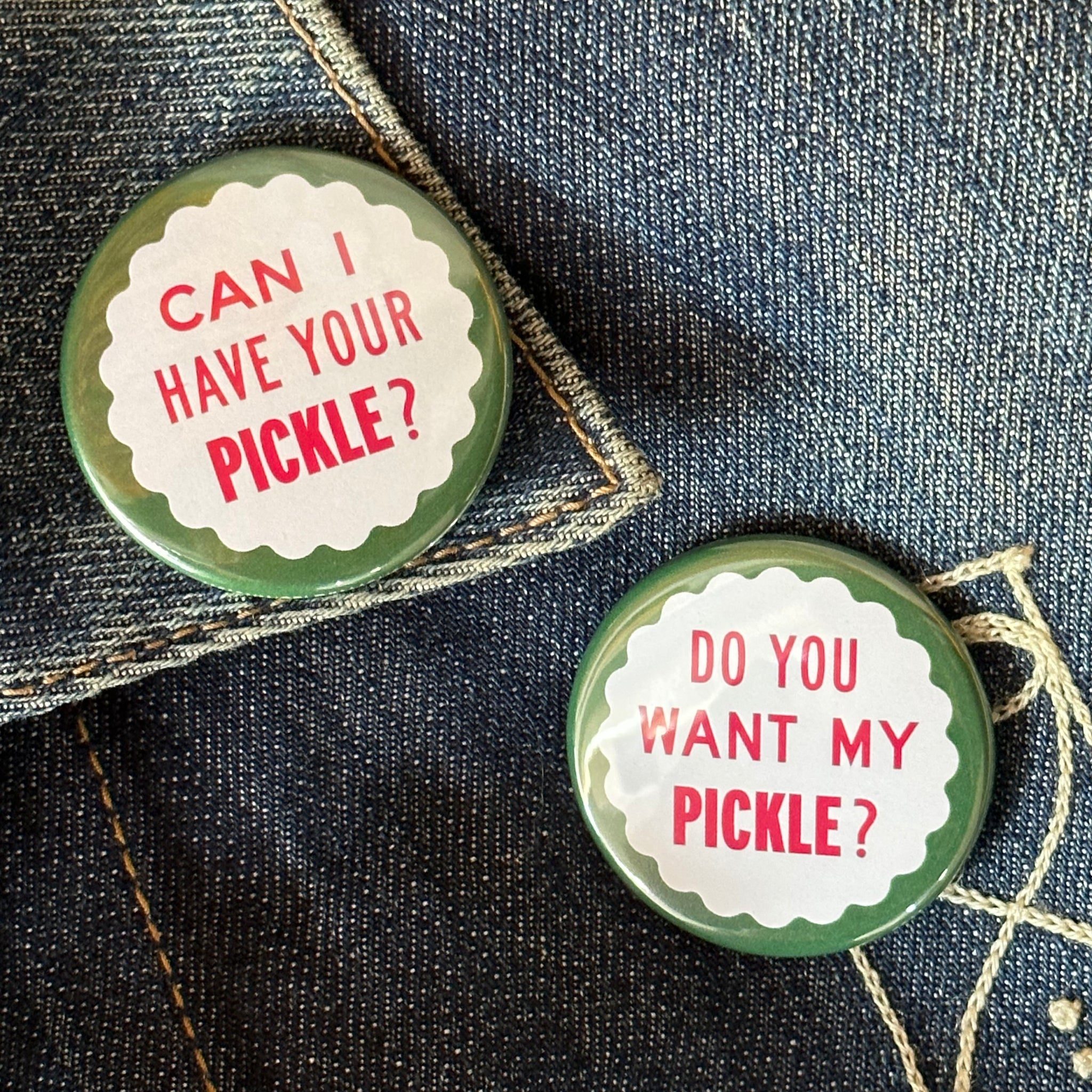 Can I have Your Pickle? Button – World Famous Original