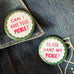 Can I have Your Pickle? Button – World Famous Original