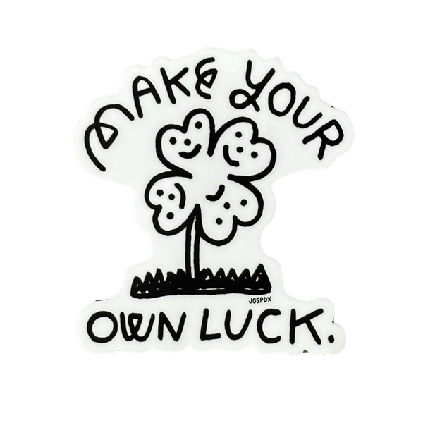 Make Your Own Luck Sticker - World Famous Original