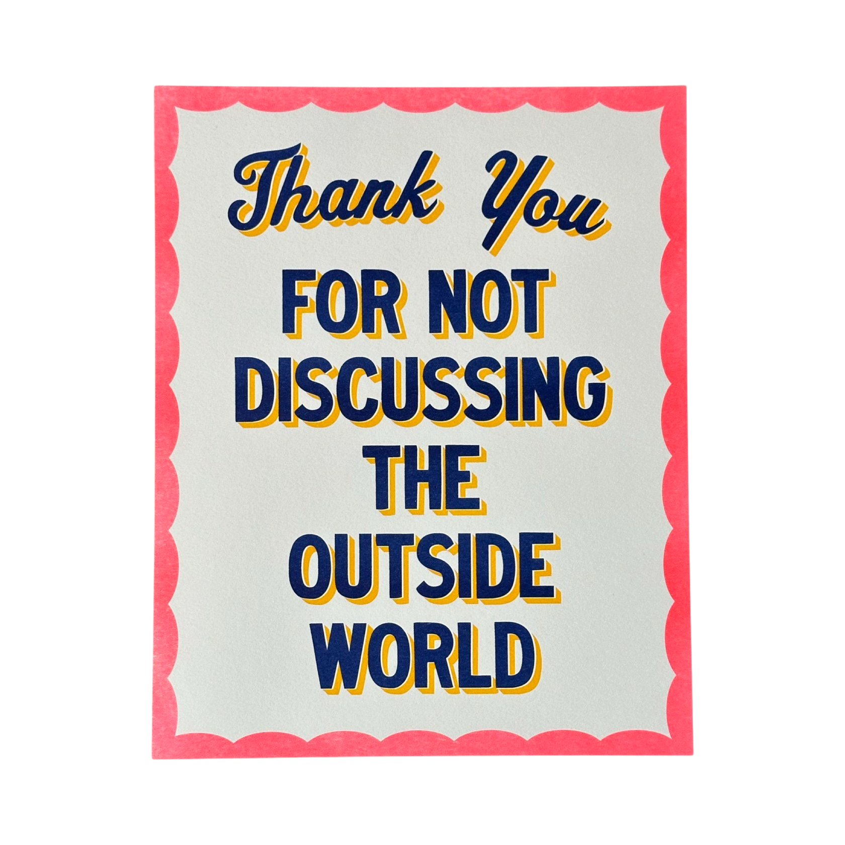 Thank You For Not Discussing Print – World Famous Original