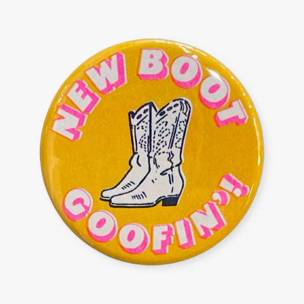 New Boot Goofin' Button - World Famous Original