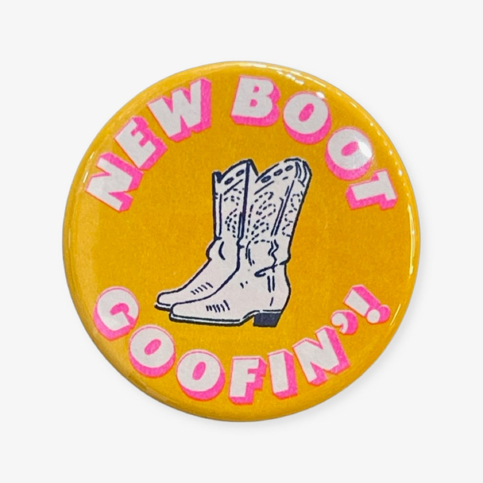 New Boot Goofin' Button – World Famous Original