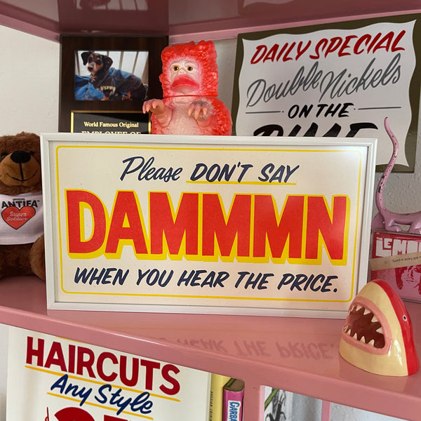 Please Don't Say DAMMMN Riso Print - World Famous Original