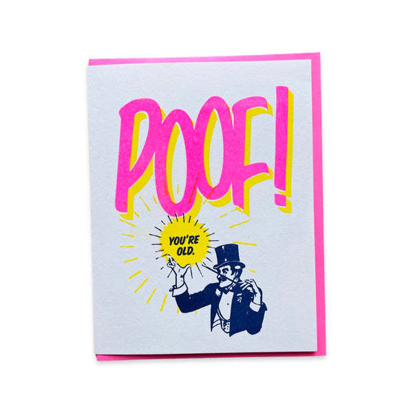 Poof! You're Old! Birthday Card - World Famous Original